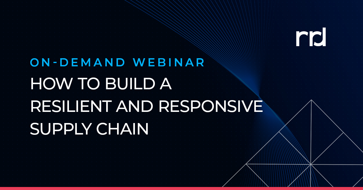 How To Build a Resilient and Responsive Supply Chain | RRD