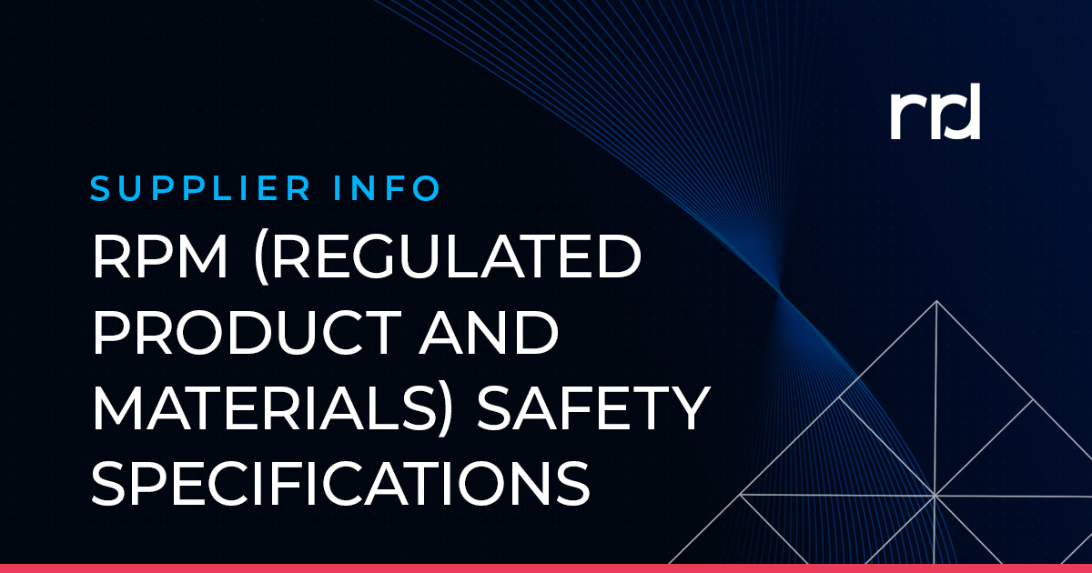 RPM (Regulated Product Materials) Safety Specifications | RRD