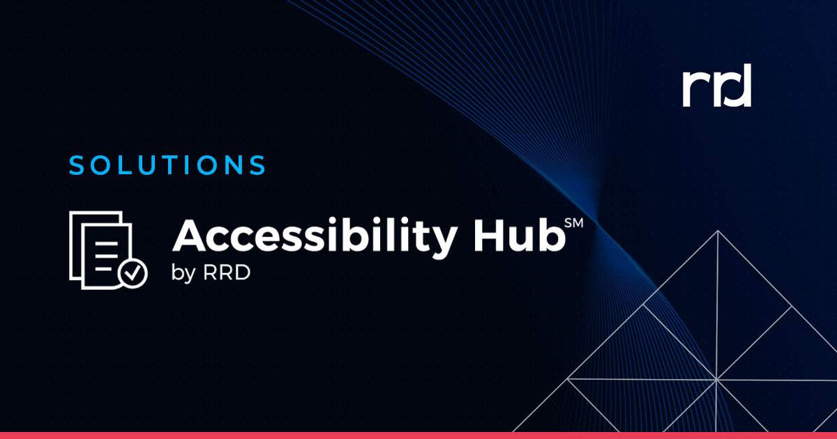 Accessibility Hub: Solution for alternate format healthcare documents | RRD