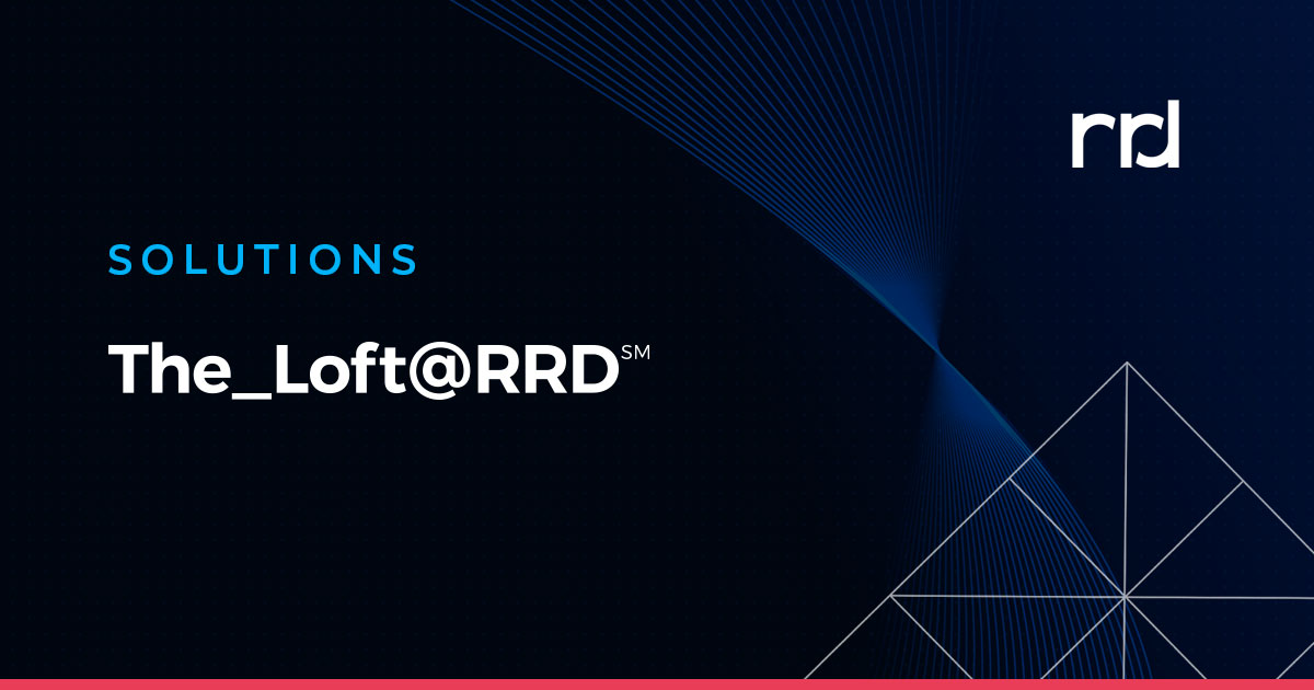The_Loft@RRD: A Partner in Digital Transformation | RRD